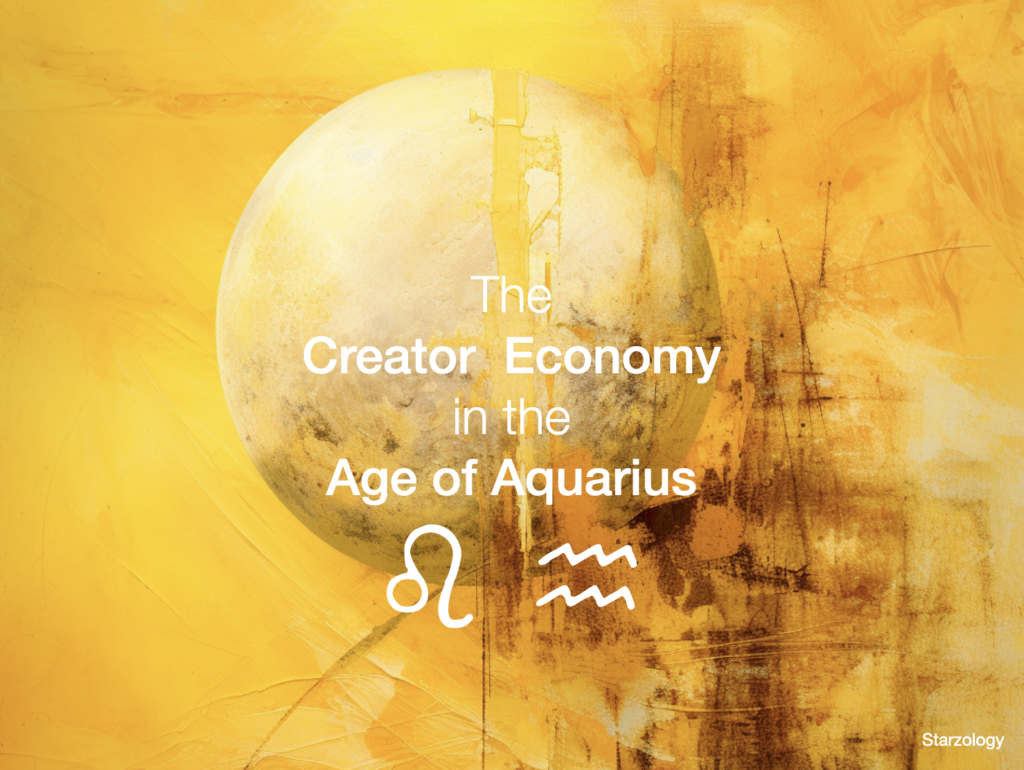 The Leo Creator Economy in the Age of Aquarius - Starzology